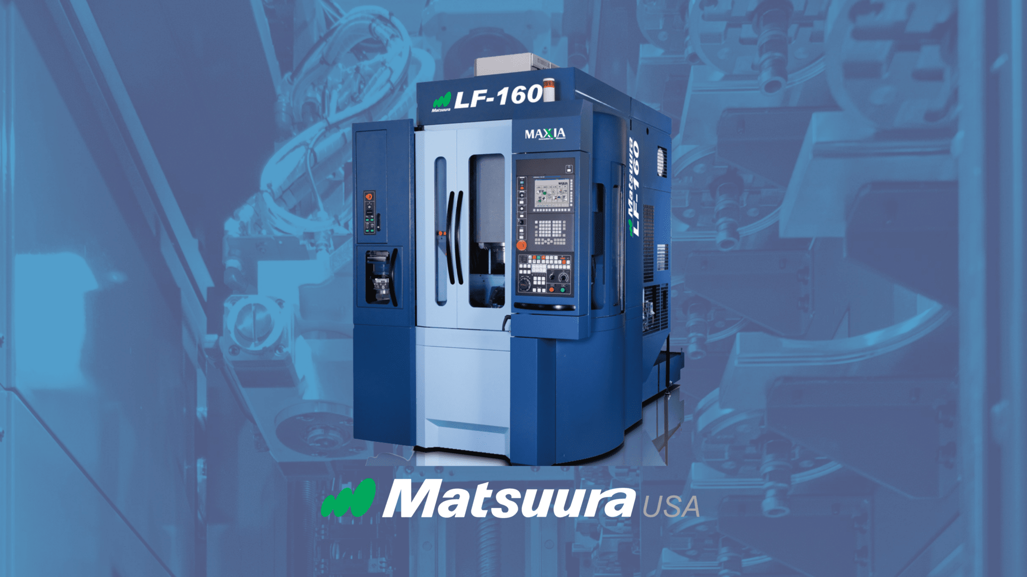 Matsuura LF-160 - Matsuura Machinery USA